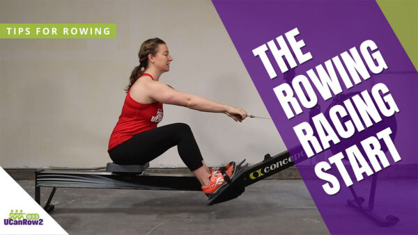 Tips for Rowing: The Rowing Sprint Start - UCanRow2